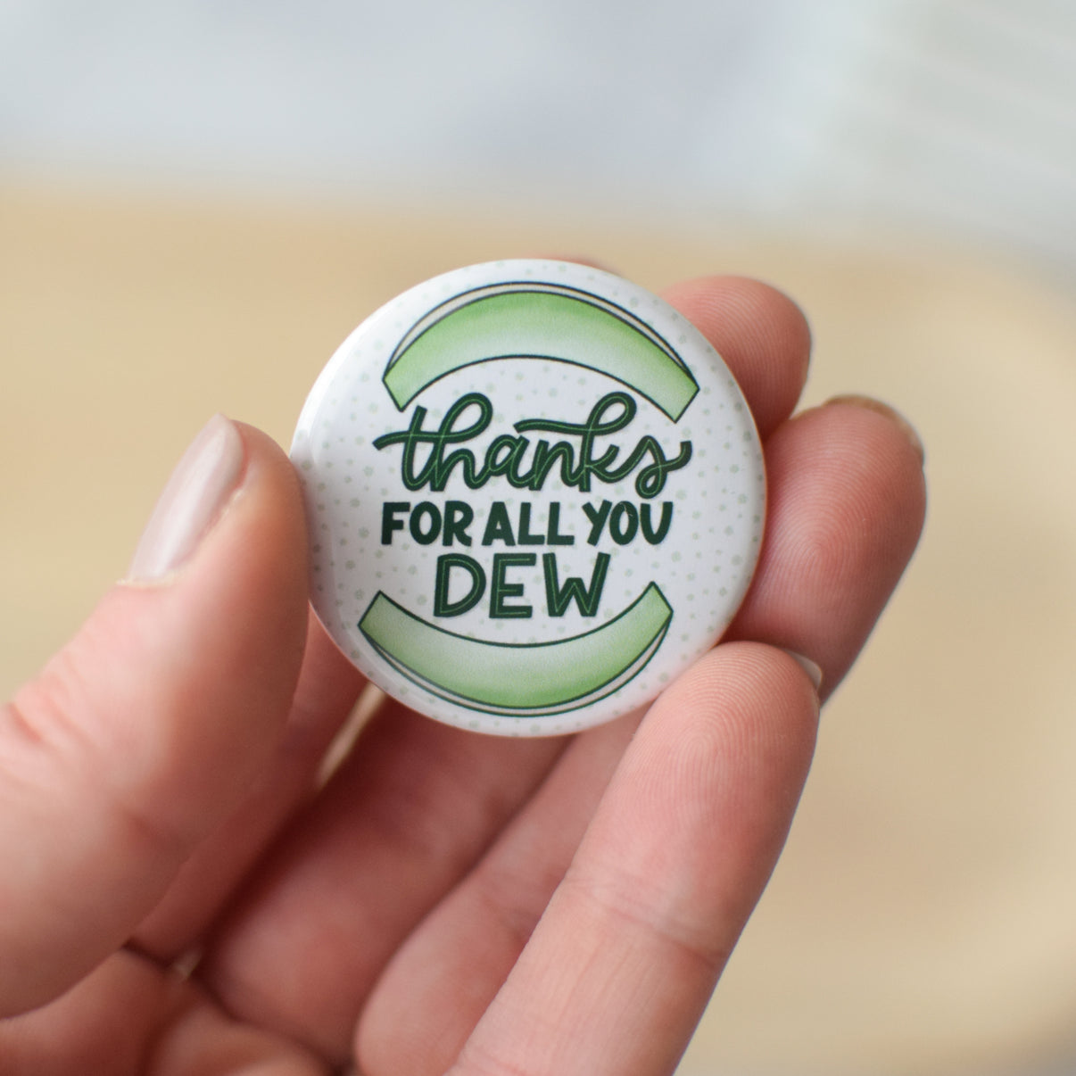 Thanks for All You Dew Button or Magnet – Donut Season